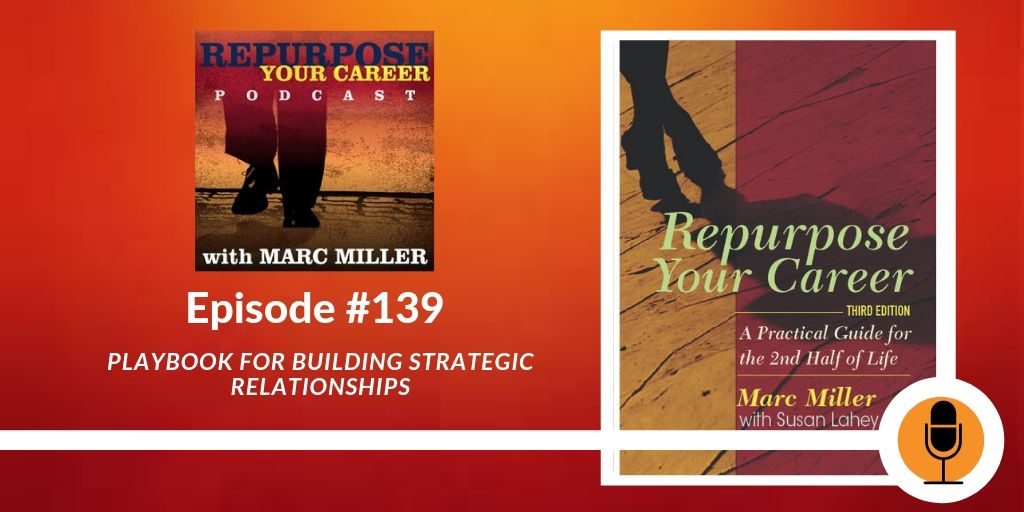 Playbook for Building Strategic Relationships [Podcast] - Career Pivot